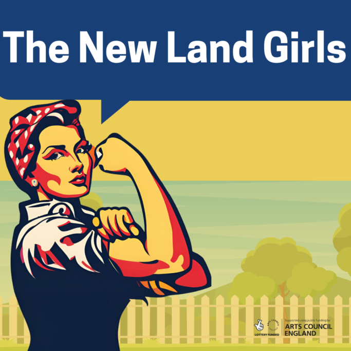 Women and Theatre » The New Land Girls